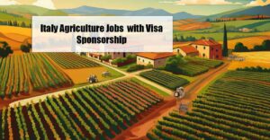 Italy Agriculture Jobs 2025 with Visa Sponsorship – 24,288 Work Visas Announced - getfast.pk