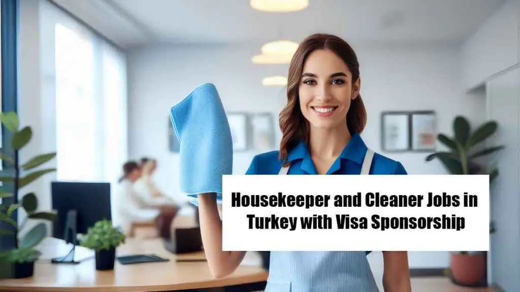 Housekeeper and Cleaner Jobs in Turkey 2026 with Visa Sponsorship ...